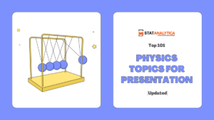 Top 101 Physics Topics For Presentation [Updated]