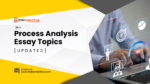 251+ Process Analysis Essay Topics [Updated]