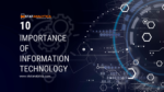 10 Importance Of Information Technology