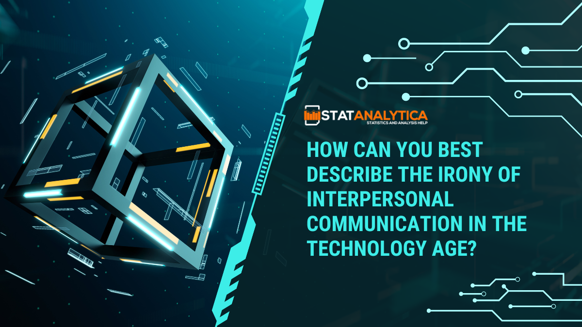 How Can You Best Describe The Irony Of Interpersonal Communication In ...