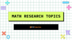 251+ Math Research Topics [2024 Updated]