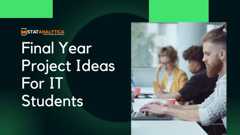 50+ Final Year Project Ideas For IT Students [Revised 2024]