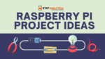99 Raspberry Pi Project Ideas: Beginners To Advanced (Updated)