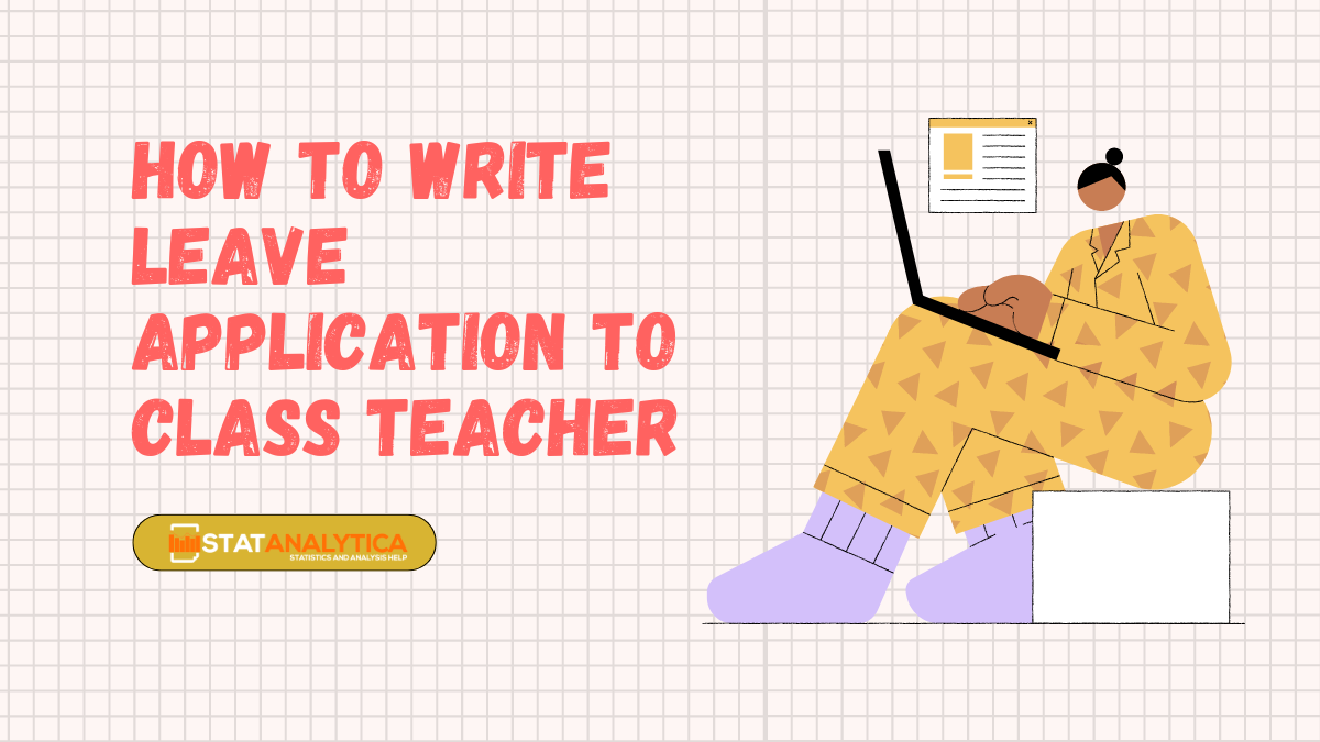 How To Write Leave Application To Class Teacher?