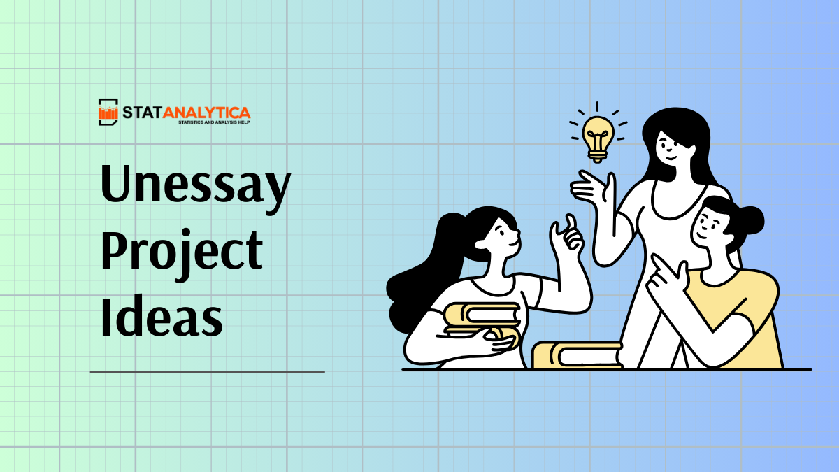 Top 20 Unessay Project Ideas For Students [Revised]