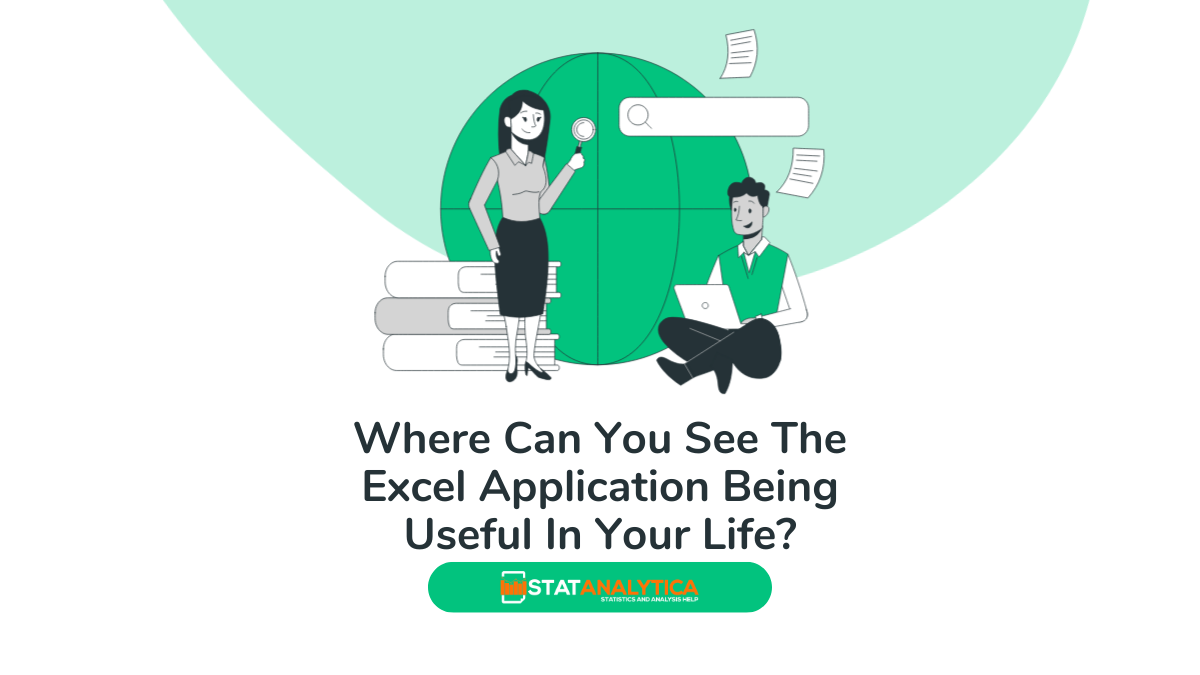 Where Can You See The Excel Application Being Useful In Your Life?
