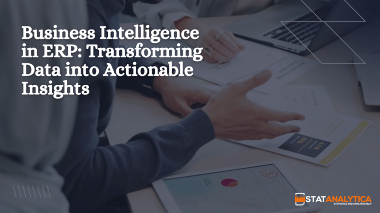 Business Intelligence in ERP: Transforming Data into Actionable Insights