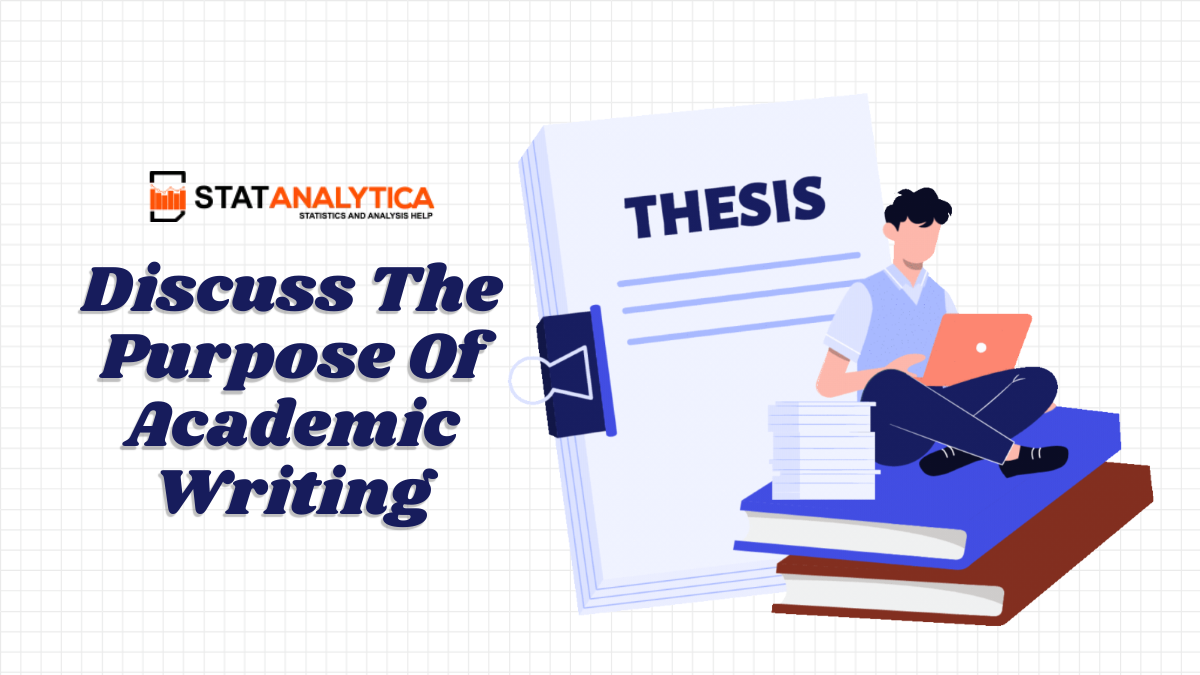 Discuss The Purpose Of Academic Writing
