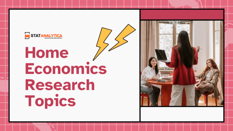 Top 101 Interesting Home Economics Research Topics