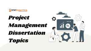 Top 150 Project Management Dissertation Topics [Updated]