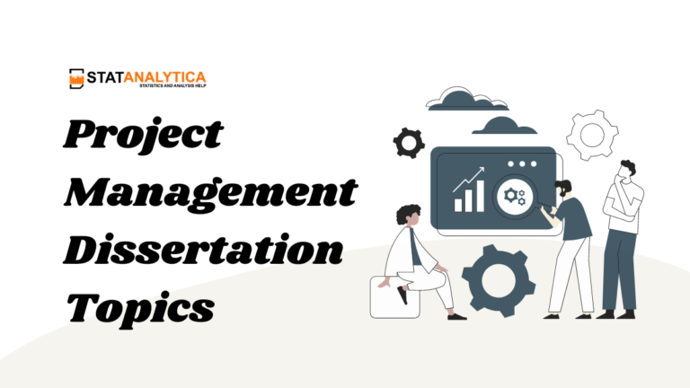 Top 150 Project Management Dissertation Topics [Updated]