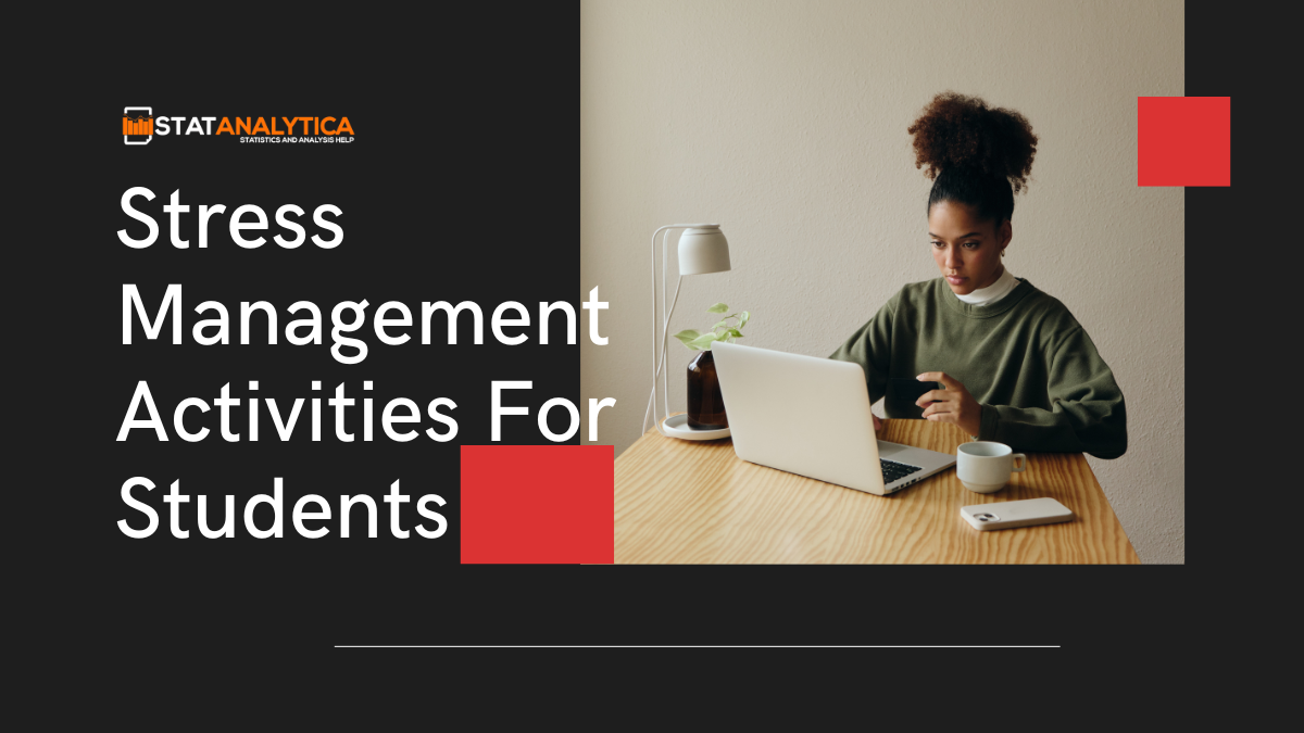Top 100 Fun Stress Management Activities For Students [2024]
