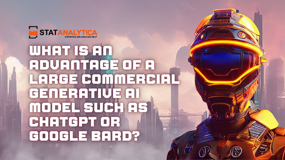 What Is An Advantage Of A Large Commercial Generative AI Model Such As ...