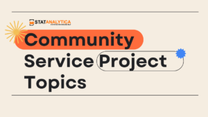 151 Community Service Project Topics [Updated]