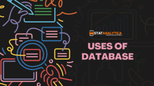 10 Uses Of Database: Real-Life Examples