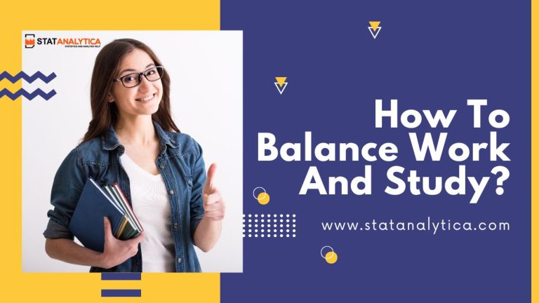How To Balance Work And Study: 9 Proven Tips