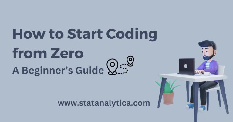How to Start Coding from Zero: A Beginner’s Guide