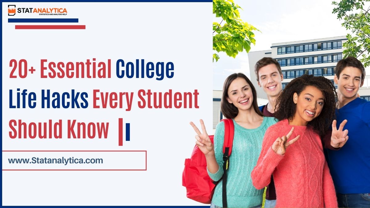 20+ Essential College Life Hacks Every Student Should Know
