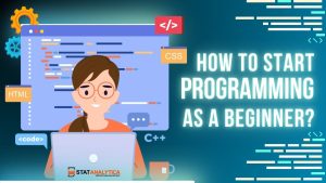 How To Start Programming as a Beginner?