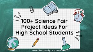 100+ Science Fair Project Ideas For High School Students