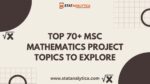 70+ MSc Mathematics Project Topics for students: Explore Now