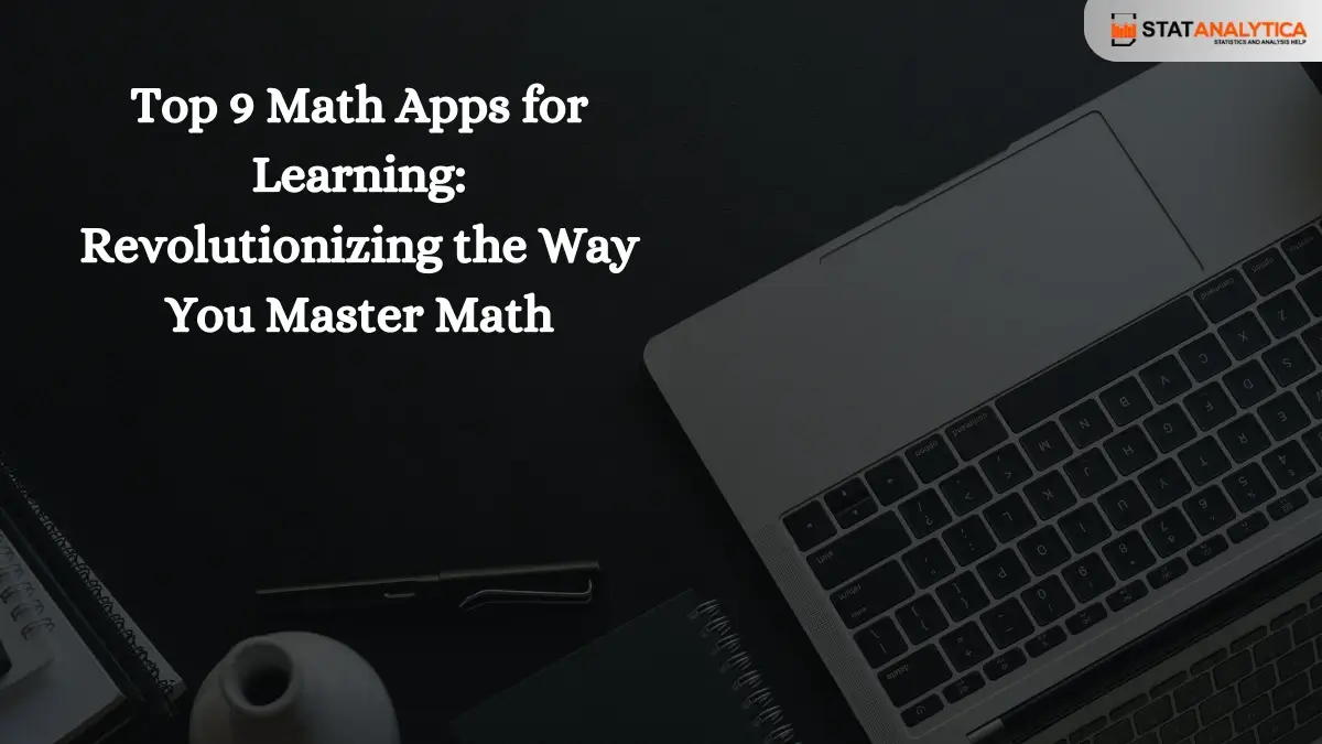 Top 9 Math Apps for Learning: Revolutionizing the Way...