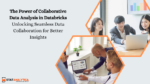 The Power of Collaborative Data Analysis in Databricks