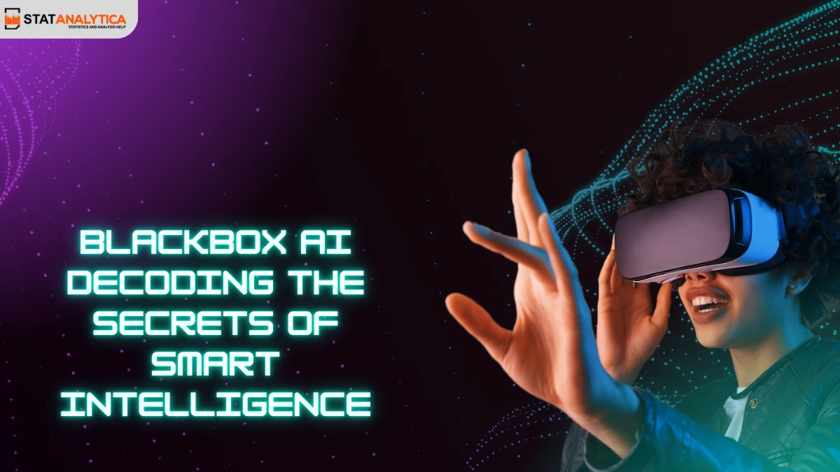 Blackbox AI: Decoding the Secrets of Smart Intelligence