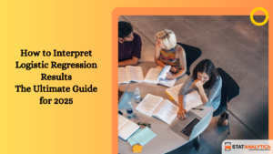 How to Interpret Logistic Regression Results: Guide for 2025