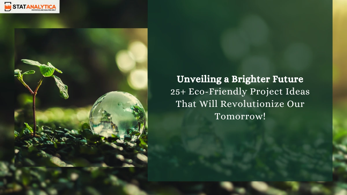 Eco-Friendly Project Ideas: Brighter Tomorrow Awaits!