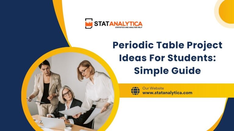 Periodic Table Project Ideas For Students: Simple Guide