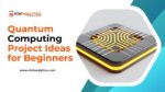 Quantum Computing Project Ideas for Beginners