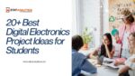 20+ Best Digital Electronics Project Ideas for Students