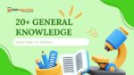 20+ General Knowledge Project Ideas for Students