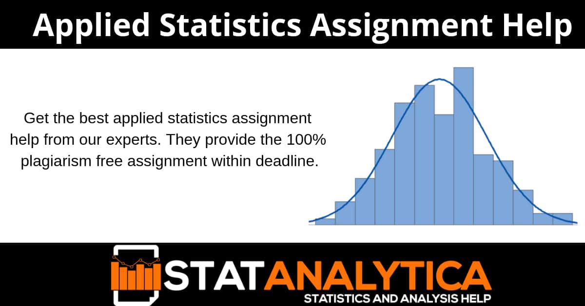 Applied Statistics Assignment Help Online by Skilled Experts