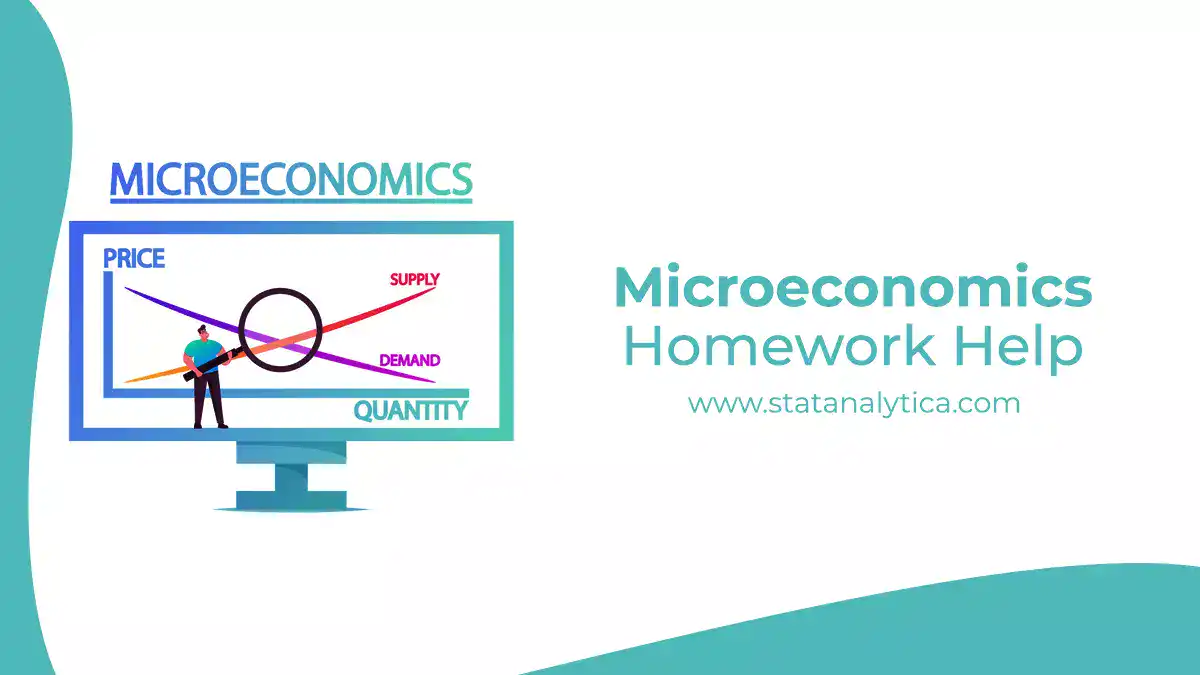 Get A+ Grades Solution With Microeconomics Homework Help
